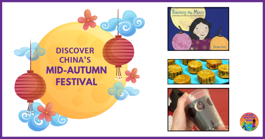 Discover the Mid-Autumn Moon Festival - Globe Trottin' Kids