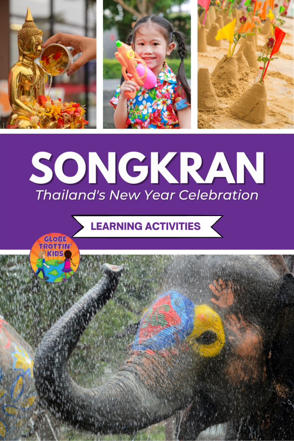 Songkran: Thailand’s New Year Festival - Globe Trottin' Kids