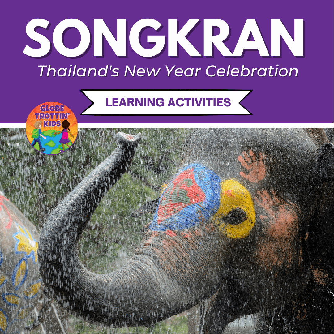 Songkran: Thailand’s New Year Festival - Globe Trottin' Kids