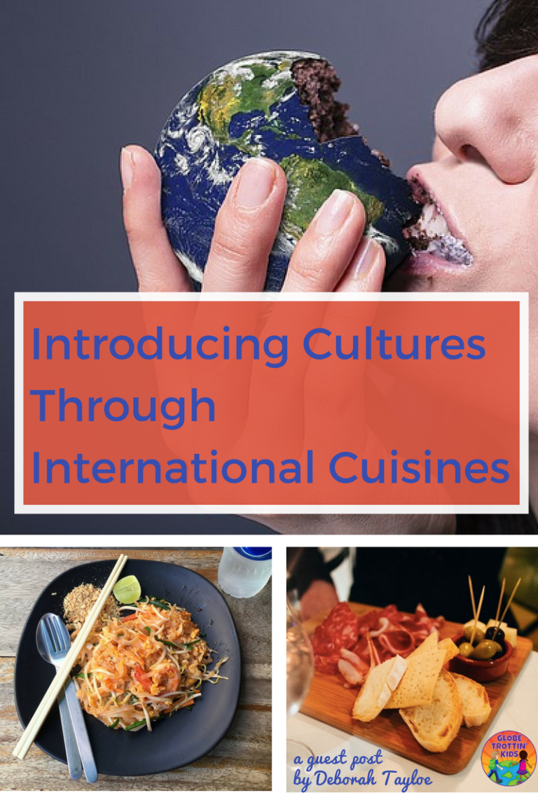 Introducing Cultures Through International Cuisines - Globe Trottin' Kids