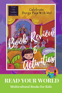Celebrate Durga Puja With Me! Review & Activities - Globe Trottin' Kids