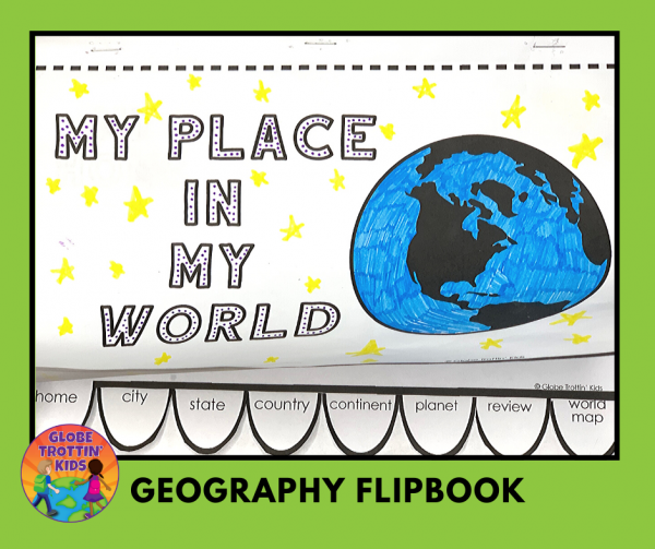 My Place in My World: A Geography Flipbook