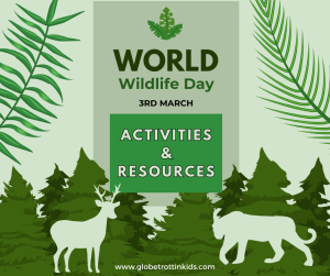 World Wildlife Day Activities & Resources - Globe Trottin’ Kids