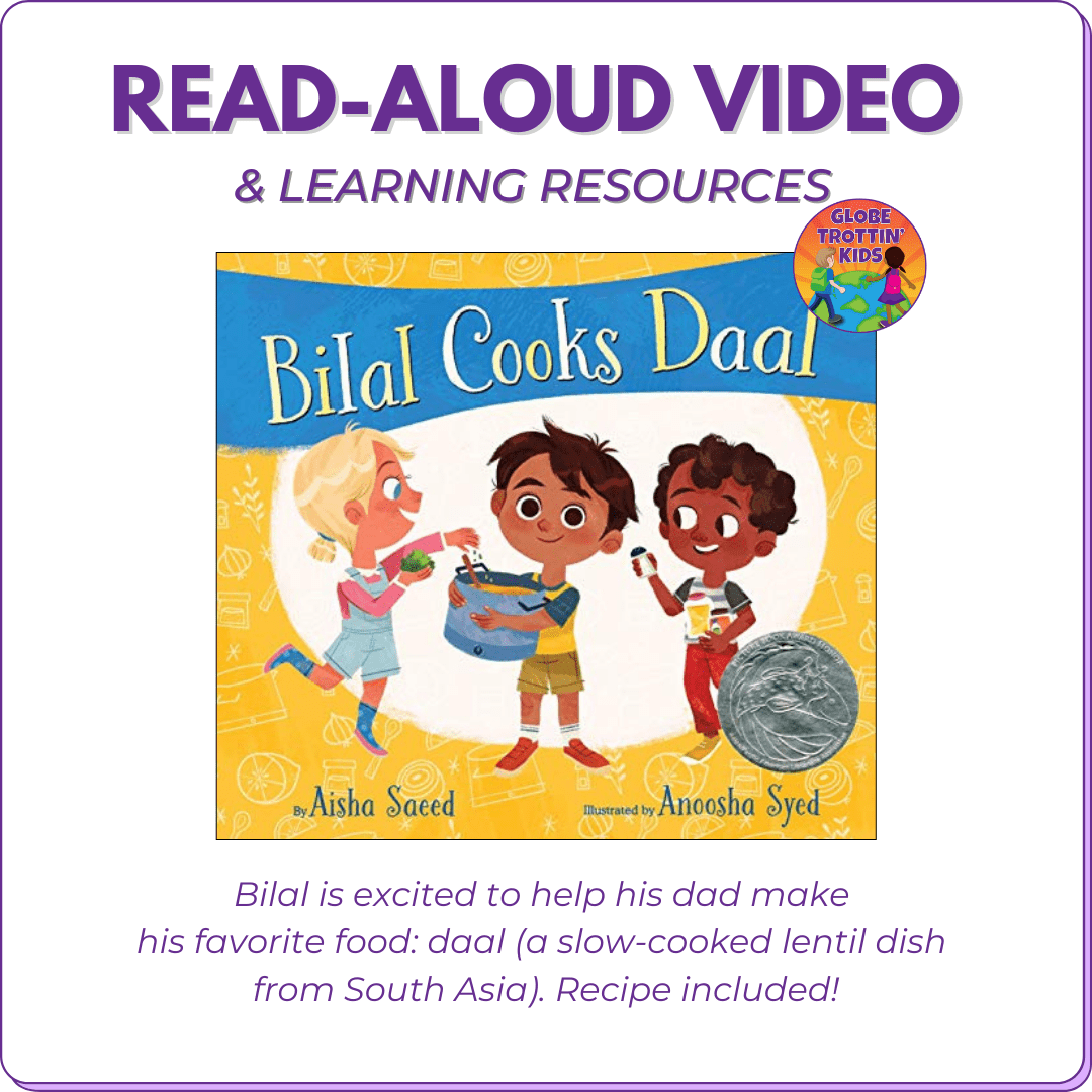 Bilal Cooks Daal Read-Aloud Video and Resources - Globe Trottin' Kids