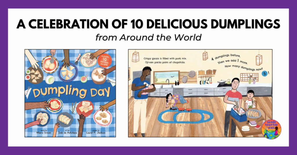 Dumpling Day! A Celebration of 10 Delicious Dumplings From Around the World