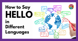 Teach Kids How to Say Hello in Different Languages Around the World