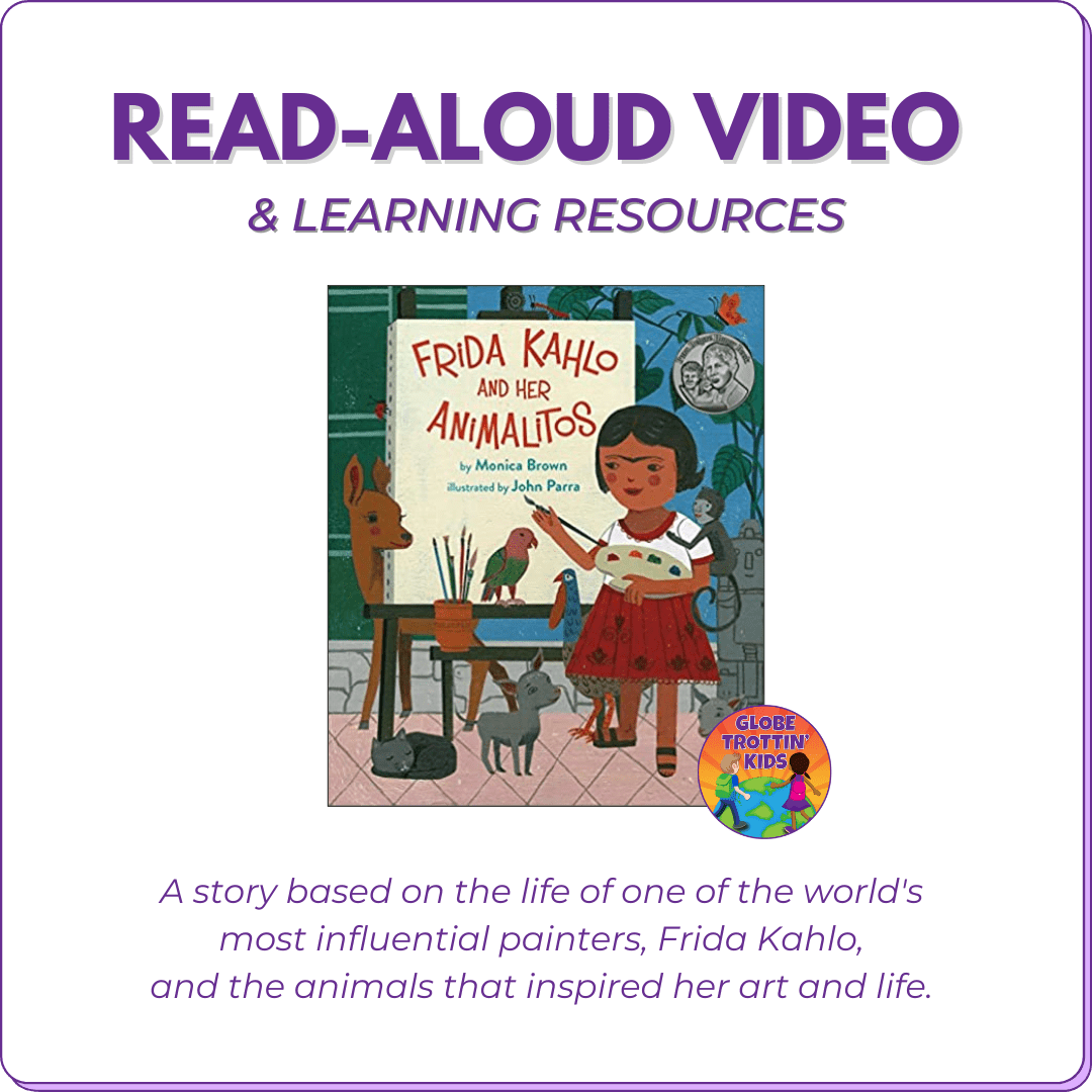 Frida Kahlo and Her Animalitos Read-Aloud Video and Resources | Globe ...