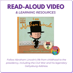 I am Abraham Lincoln Read-Aloud Video and Resources