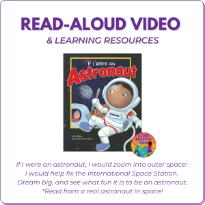 If I Were an Astronaut Read-Aloud Video and Resources - Globe Trottin' Kids