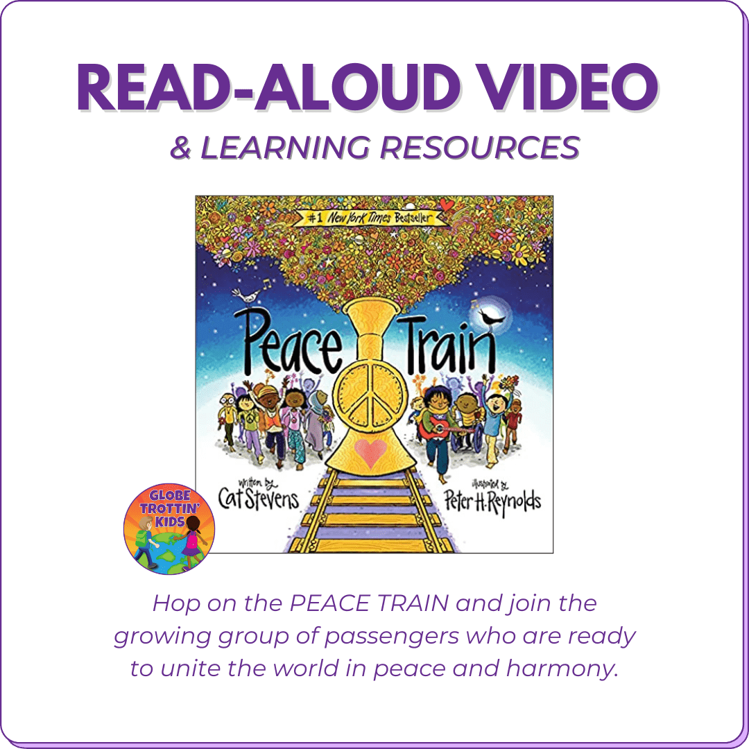 Peace Train Read-Aloud Video and Resources - Globe Trottin' Kids