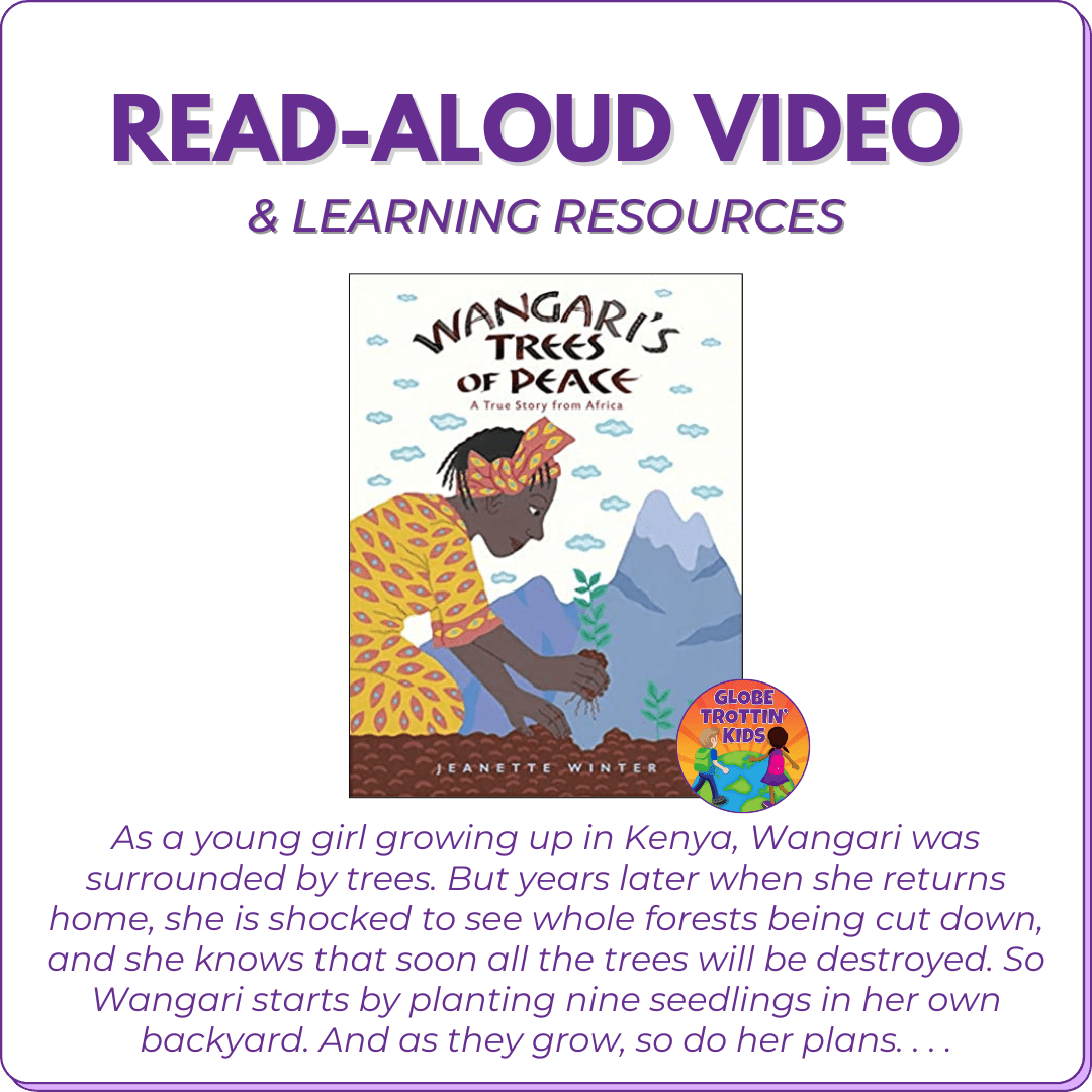 Wangari’s Trees of Peace Read-Aloud Video and Resources - Globe Trottin ...