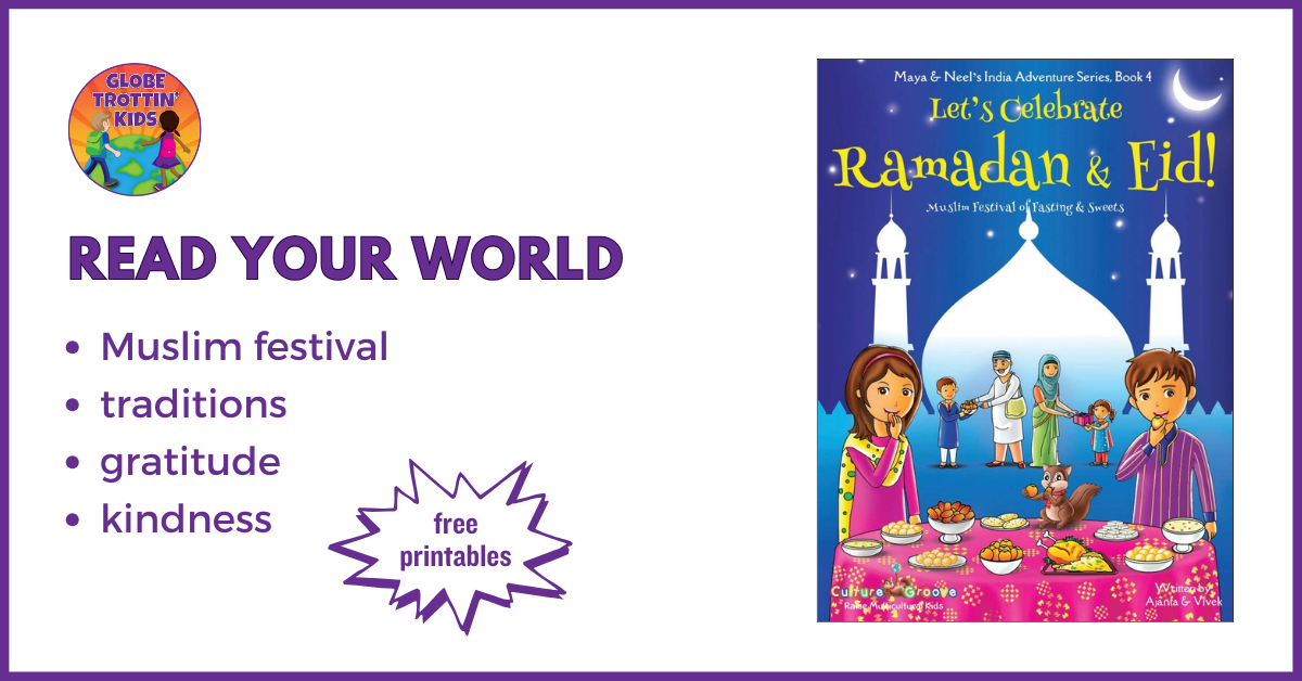 Let’s Celebrate Ramadan & Eid! - Globe Trottin' Kids
