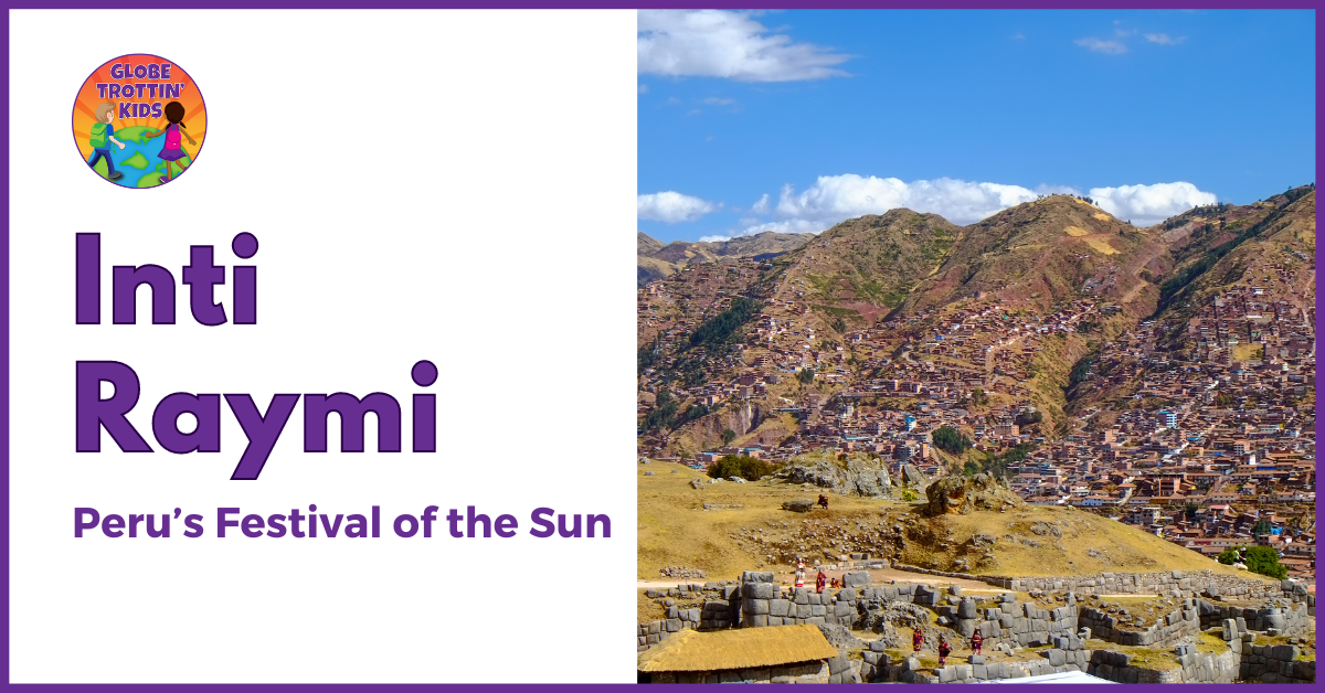 Inti Raymi: Peru’s Festival of the Sun
