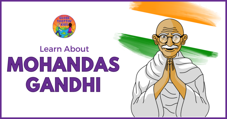 Learn About Mohandas Gandhi - Globe Trottin' Kids