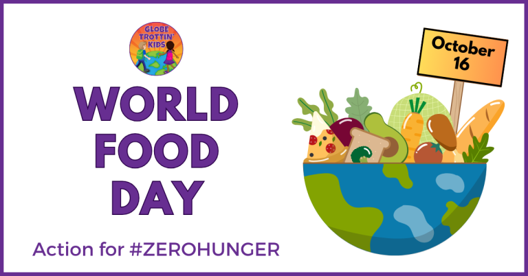 World Food Day: Action for #ZeroHunger - Globe Trottin’ Kids