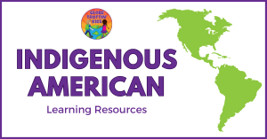 Indigenous American Learning Resources