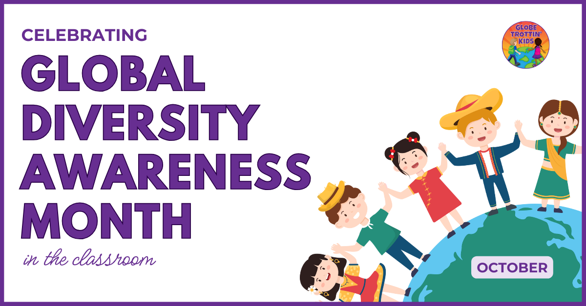 Global Diversity Awareness Month in the Classroom