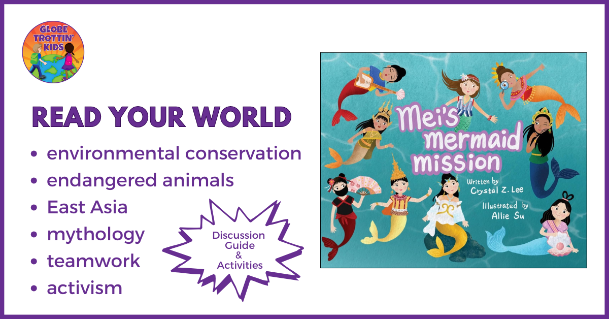 Mei’s Mermaid Mission Review & Activities - Globe Trottin’ Kids