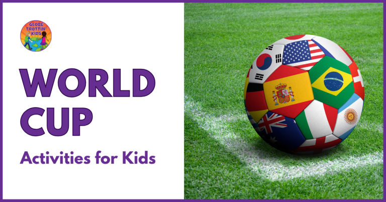 World Cup Activities for Kids - Globe Trottin’ Kids